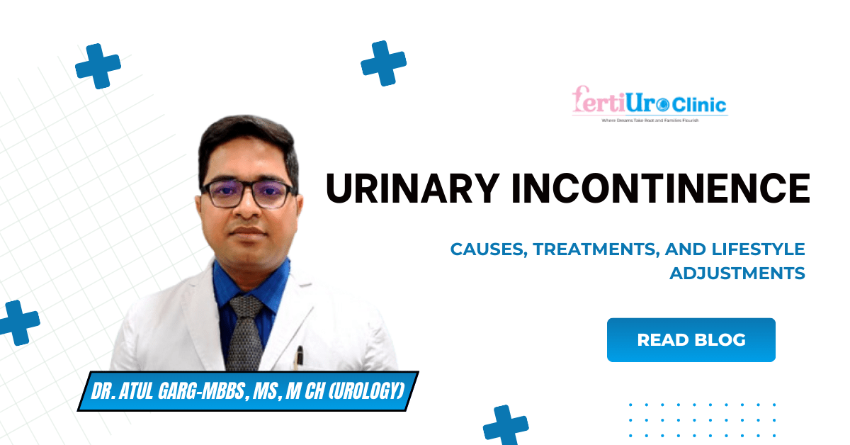 Managing Urinary Incontinence: Causes, Treatments, and Lifestyle ...